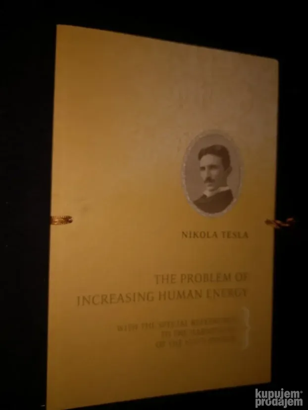 The problem of increasing human energy - Nikola Tesla - KupujemProdajem