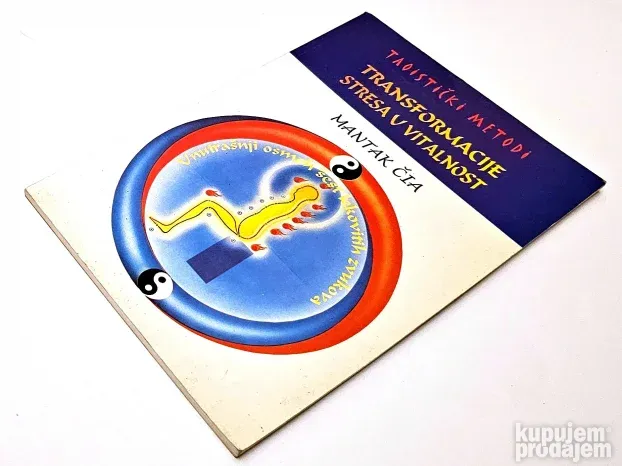 Transformacije stresa u vitalnost / Mantak Čia - KupujemProdajem