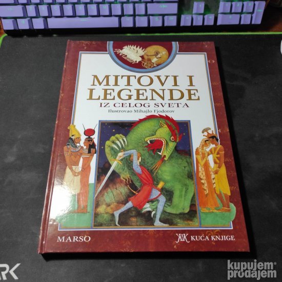 Mitovi i legende iz celog Sveta - KupujemProdajem