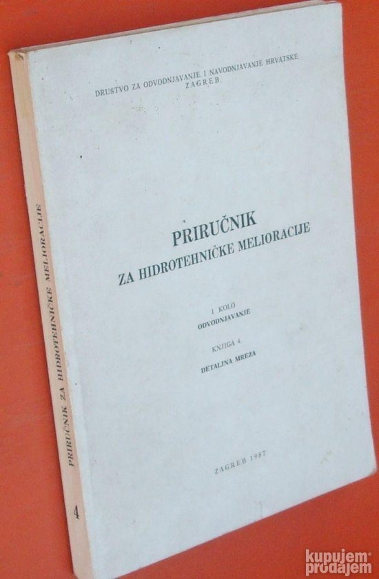 Priručnik za hidrotehničke melioracije Odvodnjavanje - KupujemProdajem