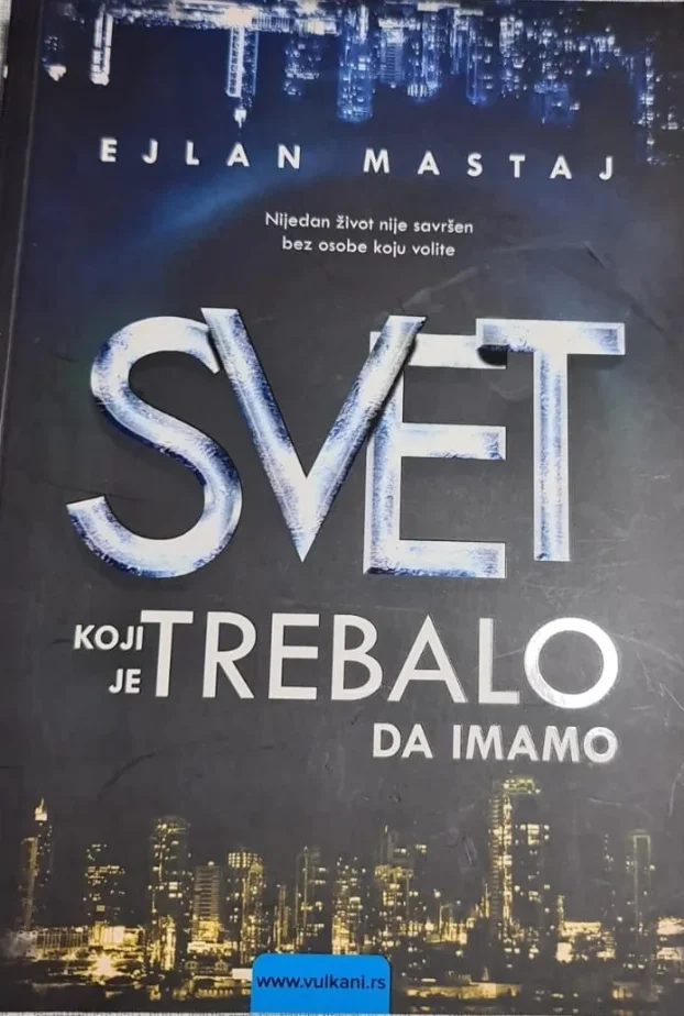 Svet koji je trebalo da imamo - Ejlan Mastaj drugi primerak ...