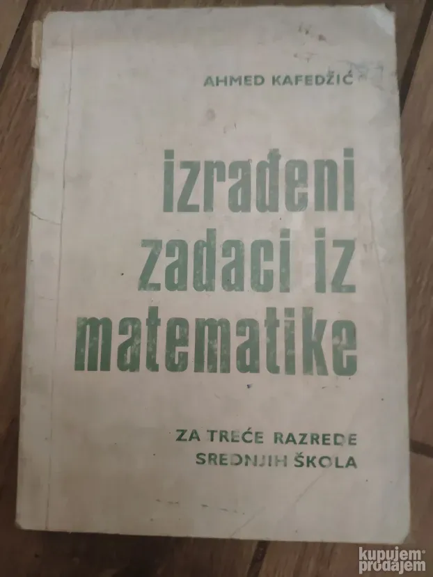 Izradjeni zadaci iz Matematike za 3 razred srednje skole - KupujemProdajem