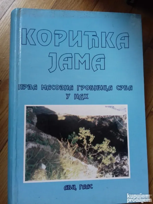 Korićka jama Prva masovna grobnica Srba u NDH - KupujemProdajem