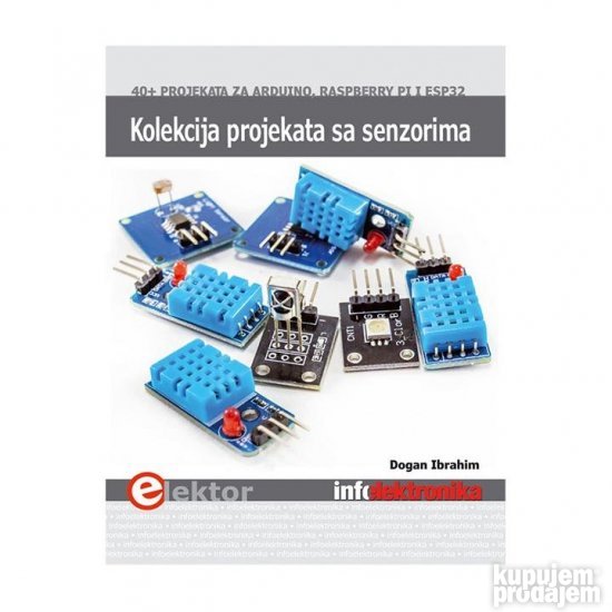 Knjiga Više od 40 projekata za Arduino, Raspberry Pi i ESP32 - KupujemProdajem