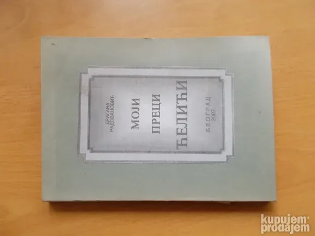 Moji preci Celici - Dragana Radovanovic - KupujemProdajem