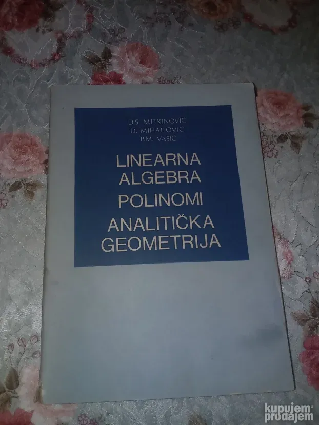 Linearna algebra polinomi analiticka geometrija - KupujemProdajem