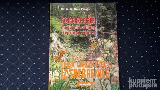 Guber,ljekovita voda iz Srebrenice/Almir Pasagic - KupujemProdajem