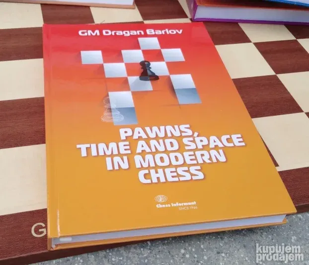 Pawns Time and Space in Modern Chess - VM D. Barlov sah - KupujemProdajem