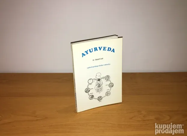 Vasant Lad - Ayurveda - cjelovit pristup životu i zdravlju ...
