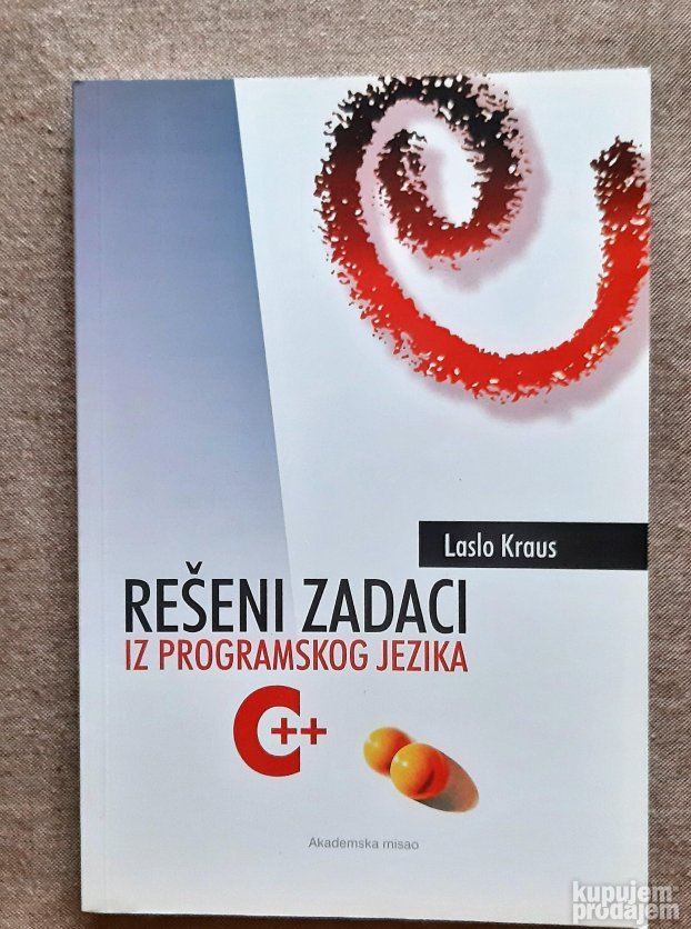 Rešeni zadaci iz programskog jezika C++ Laslo Kraus - KupujemProdajem
