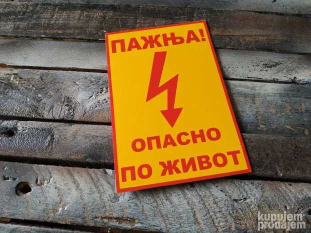 Tabla Opasno po život-Pažnja - KupujemProdajem
