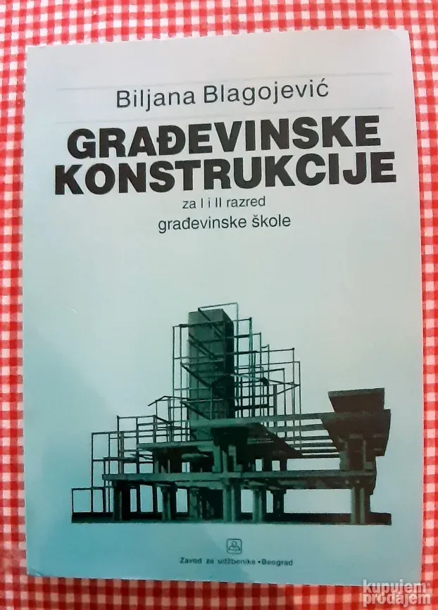 Gradjevinske konstrukcije za 1 i 2 razred gradjevinske škole ...