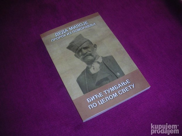 Deda Miloje Prorok iz Pomoravlja - KupujemProdajem