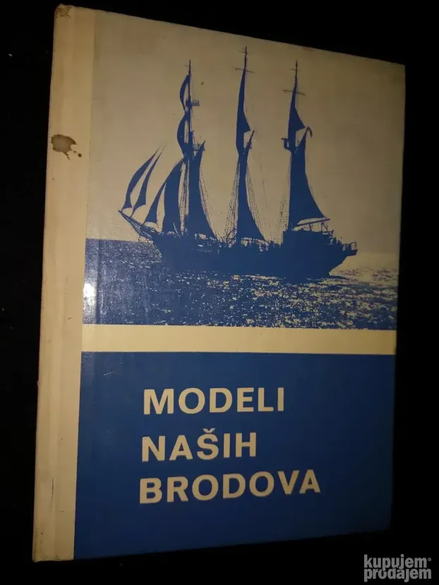 Modeli nasih brodova - Ante Peric - KupujemProdajem
