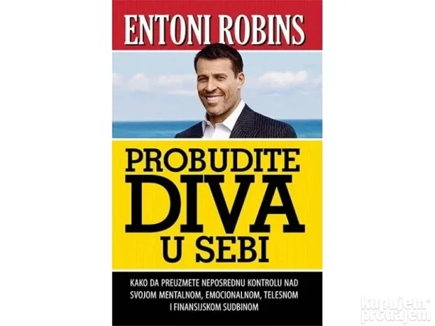 Probudite diva u sebi - Entoni Robins - KupujemProdajem