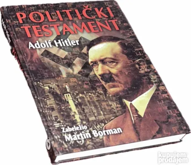 Politički testament Adolf Hitler - KupujemProdajem