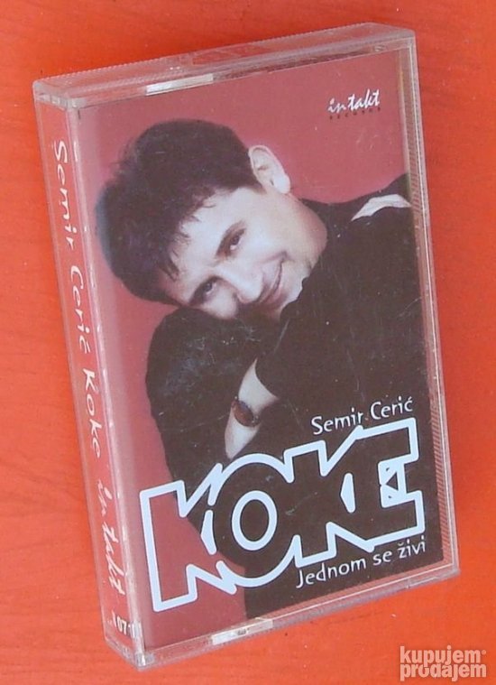 Koke Samir Cerić Jednom se živi - KupujemProdajem