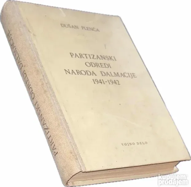 Partizanski odredi naroda Dalmacije 1941-1942 - KupujemProdajem