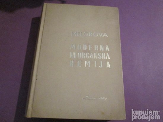 Melorova Moderna Neorganska Hemija - KupujemProdajem