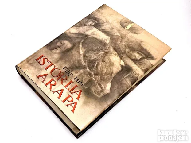 Istorija Arapa / Filip Hiti - KupujemProdajem