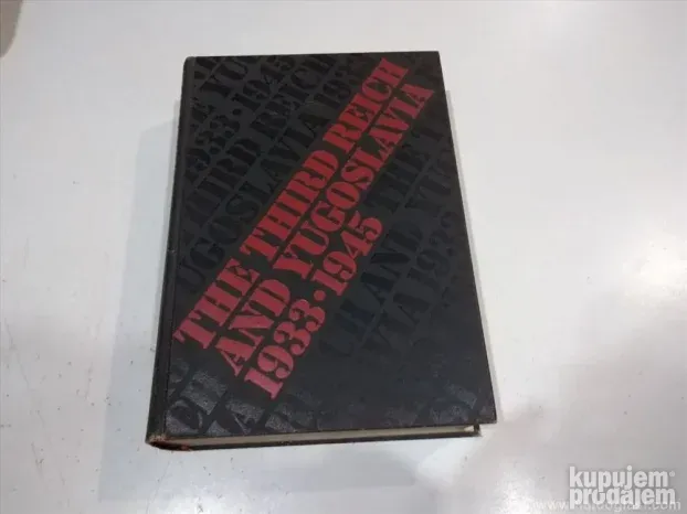 Treci Rajh i Jugoslavija 1933 1945 ENG The third reich - KupujemProdajem