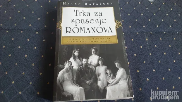 Trka za spasenje Romanova/Helen Rapaport - KupujemProdajem