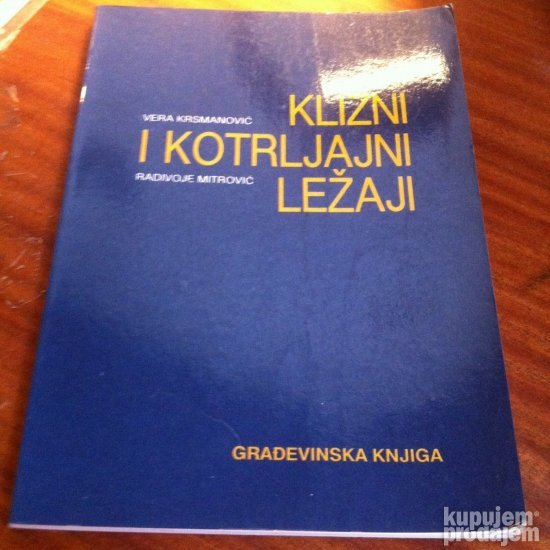 Klizni i kotrljajni ležaji Krsmanović Mitrović - KupujemProdajem