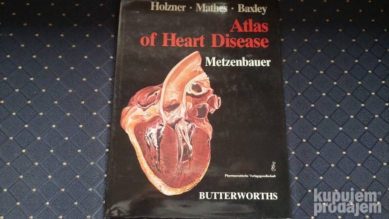 Atlas of Heart Disease/Atlas bolesti srca - KupujemProdajem