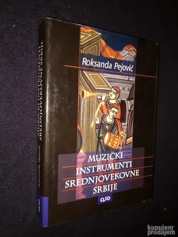 Muzicki instrumenti srednjovekovne Srbije - R. Pejovic - KupujemProdajem