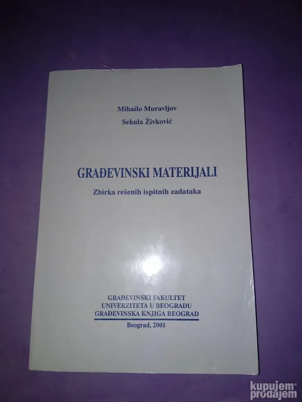 Građevinski Materijali Zbirka Rešenih Ispitnih Zadataka - KupujemProdajem