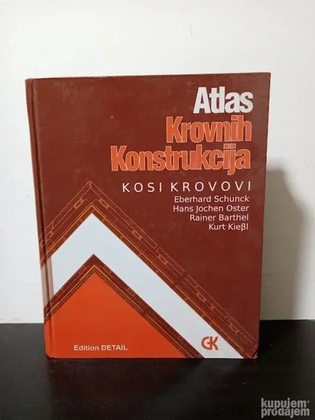 Atlas krovnih konstrukcija kosi krovovi - Grupa autora - KupujemProdajem