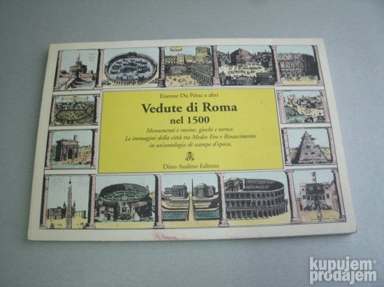 Prizori iz Rima 1500. godine - Etienne Du Perac e altri - KupujemProdajem